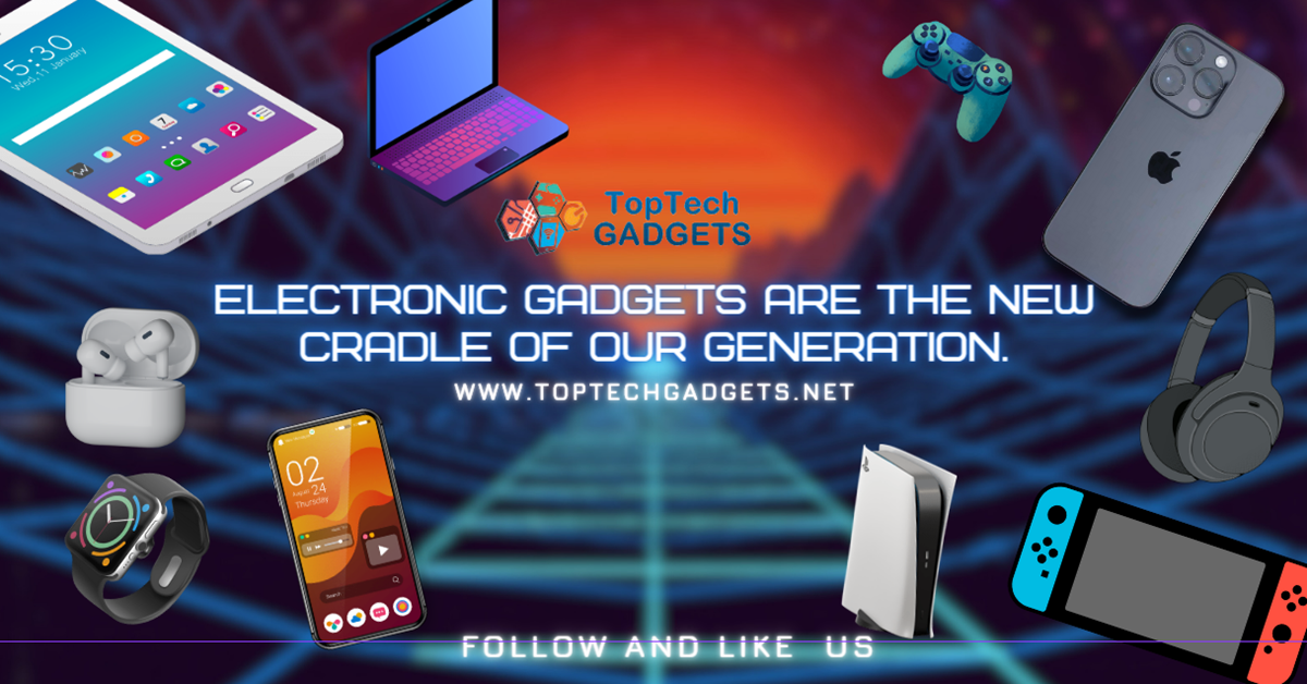 Top Tech Gadgets - Electronic Gadgets are the new cradle of our generation.
